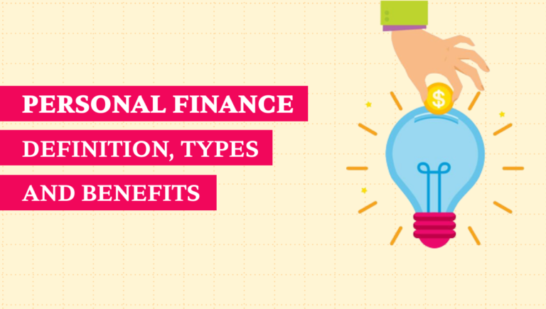 Personal Finance and Its Definition, Types and Benefits